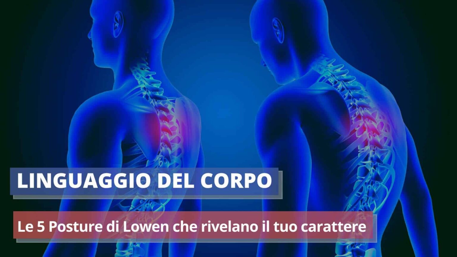 Le 5 posture di Lowen che rivelano il tuo carattere