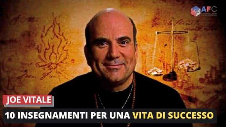 Joe Vitale: 10 insegnamenti per una vita di successo