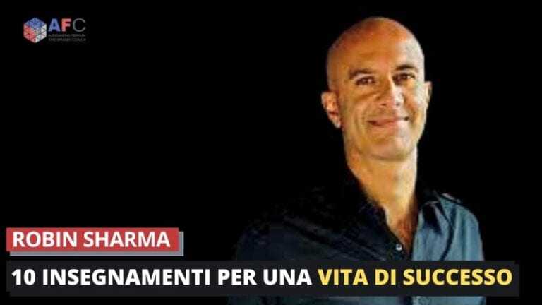 Robin Sharma: 10 Insegnamenti per una Vita di Successo